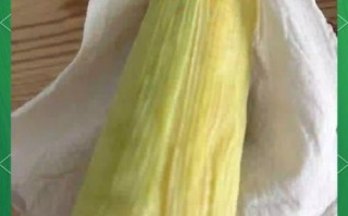 微波炉烤玉米怎么操作_微波炉烤玉米需要几分钟