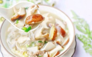 香菇肉片汤怎么做好吃_香菇肉片汤的做法大全