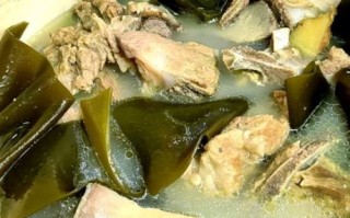海带骨头汤怎么做_海带骨头汤要炖多久