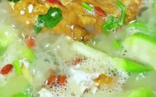 鸡蛋丝瓜汤怎么做_丝瓜汤怎么做好喝