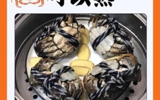 清蒸大螃蟹怎么做_蒸多久才最鲜嫩