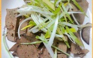 凉拌猪肝怎么做_猪肝焯水几分钟才嫩