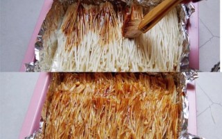 锡纸金针菇怎么做_锡纸金针菇烤箱温度时间