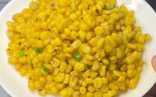 嫩玉米粒怎么炒才好吃_嫩玉米粒的家常做法